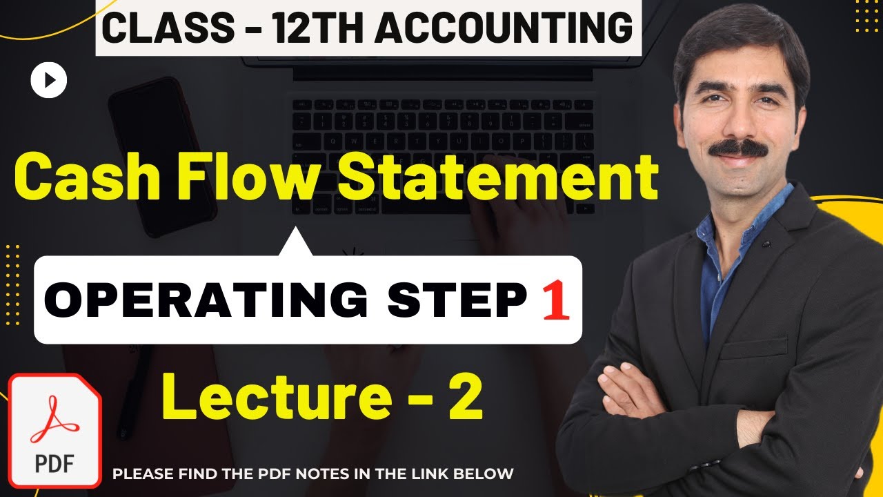 Class 12th Cash Flow Statement Lecture 2 Operating Step 1 class-12th-cash-flow-statement-lecture-2-operating-step-1