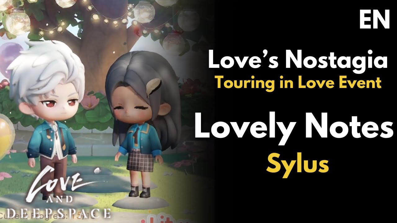 All Sylus’ Lovely Notes | Love’s Nostalgia | EN | Love and Deepspace ...
