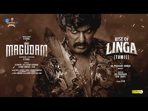 Rise Of Linga | Magudam (Tamil) | Vishal | GV Prakash | Anjali | Dushara | Super Good Films