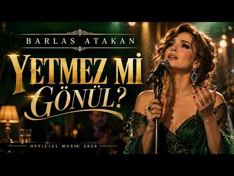 Yetmez mi Gönül ? | Yapay Zeka Şarkı | Ai Şarkılar | Yapay Zeka Müzik | Barlas Atakan 2026