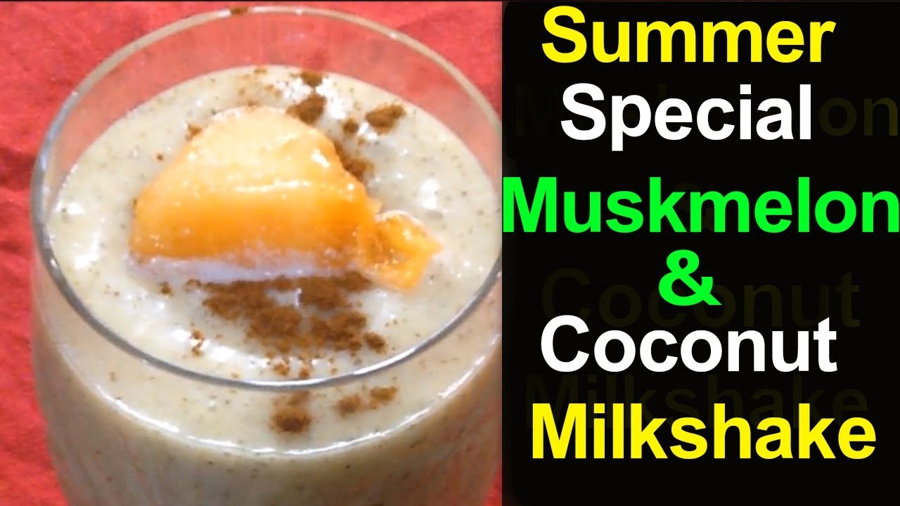 Tender coconut milk shake | Muskmelon | Muskmelon juice |Muskmelon ...