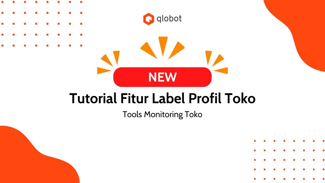 Tutorial Fitur Label Profil Toko Tools Monitoring Toko | Optimasi ...