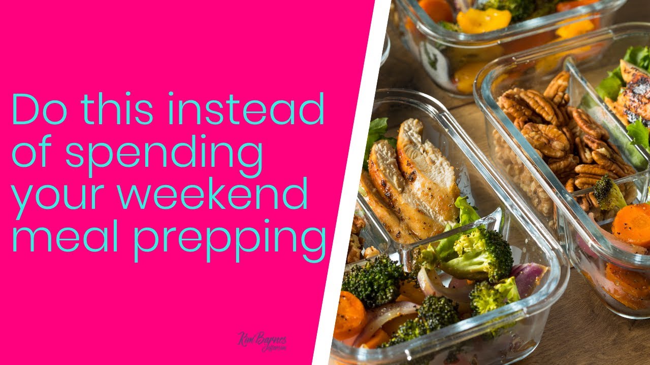 Do This Instead of Spending Your Weekend Meal Prepping - YouTube