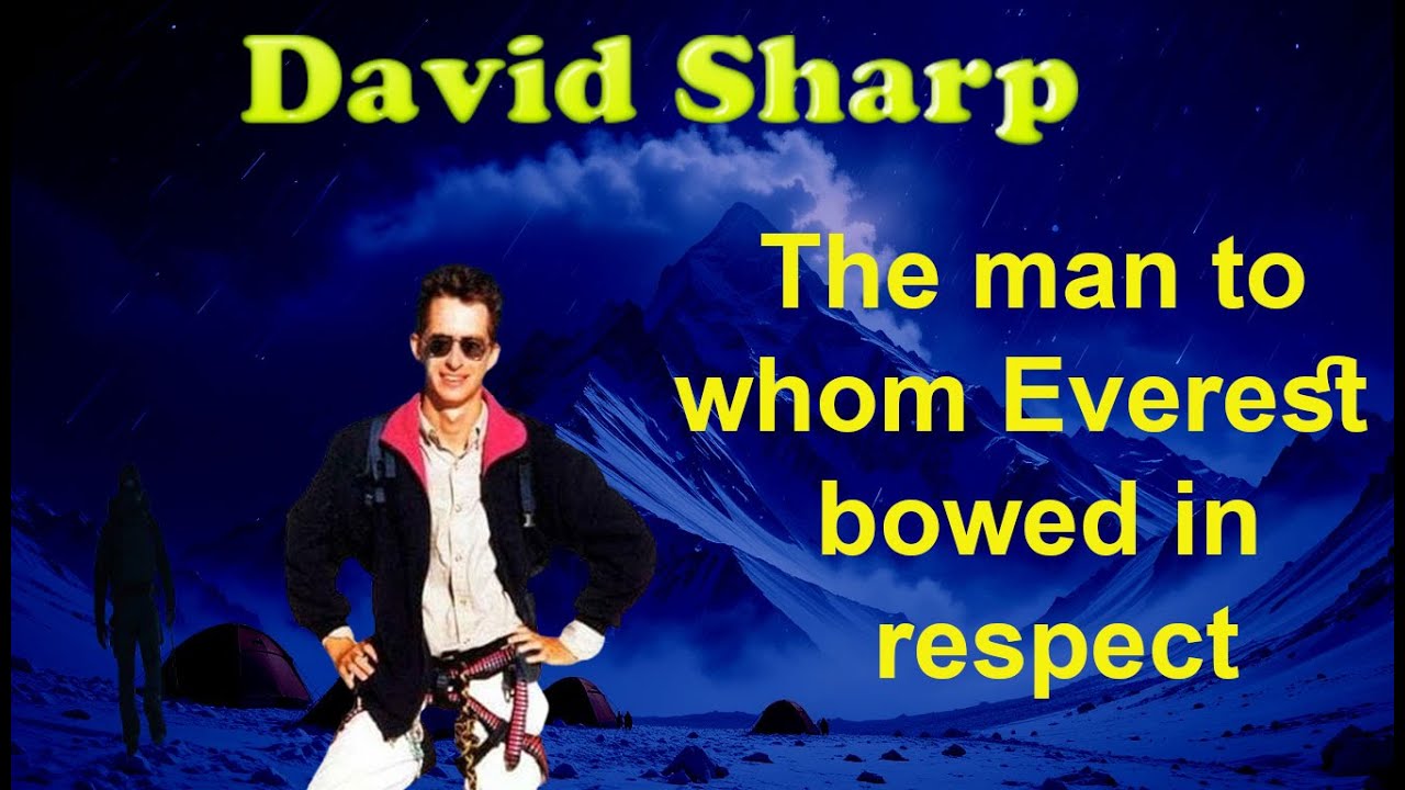 #David Sharp#The man to whom Mount Everest bowed in respect - YouTube