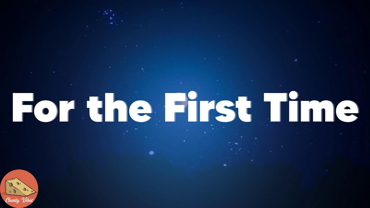 The Script - For the First Time (Lyrics) - YouTube