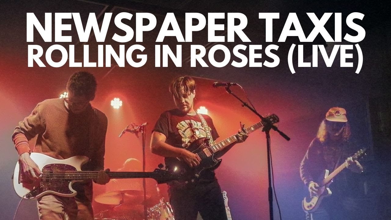 Newspaper Taxis - Rolling In Roses (live) - YouTube