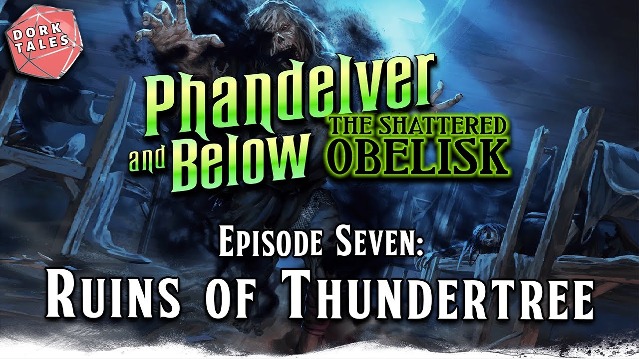Phandelver and Below: The Shattered Obelisk | Episode 7: Ruins of ...