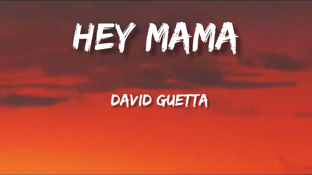 David Guetta - Hey mama - ( Lyrics) - YouTube
