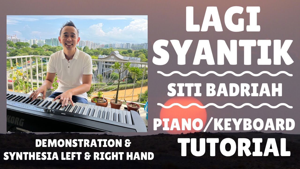 How to play Lagi Syantik by Siti Badriah on Piano/Keyboard - Synthesia ...