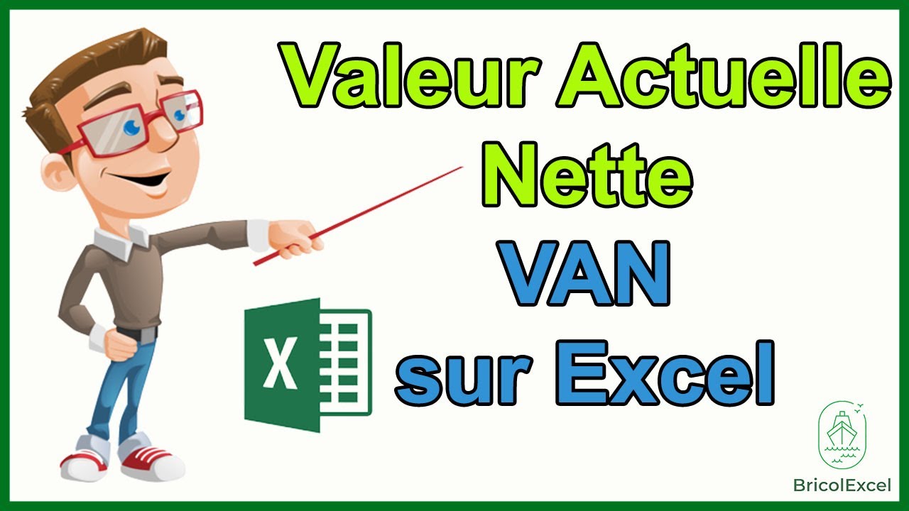 Comment calculer la valeur actuelle nette - Formule fonction VAN sur ...