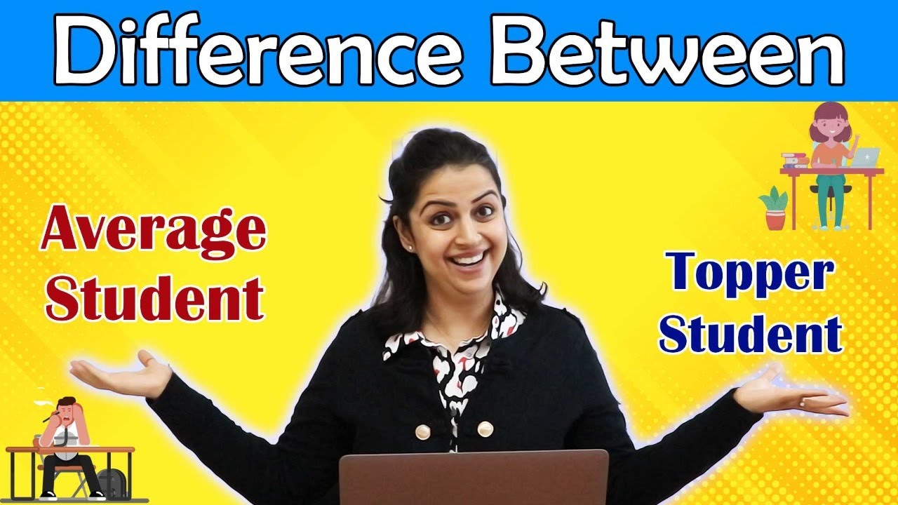 Difference between TOPPER and an AVERAGE student| WANTTO BECOME A ...