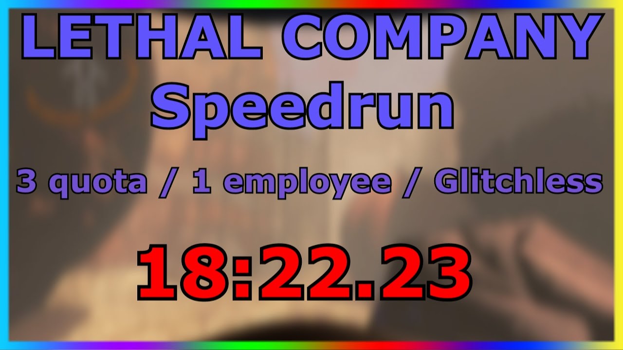 [SpeedRun] Lethal Company : 18:22.23 - 3 Quota - 1 Employee - Glitchless - YouTube