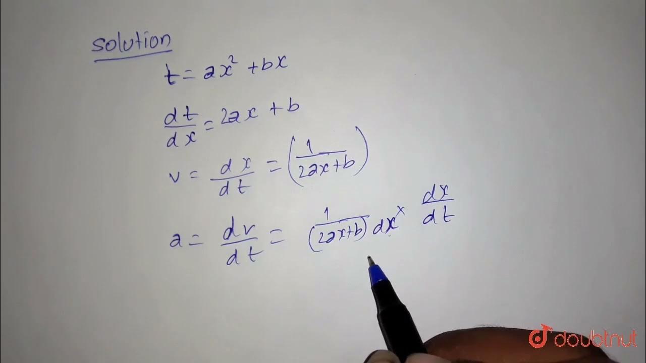 The relation between time t and distance x is t = ax^(2)+ bx where a and b are constants. Theacc ...