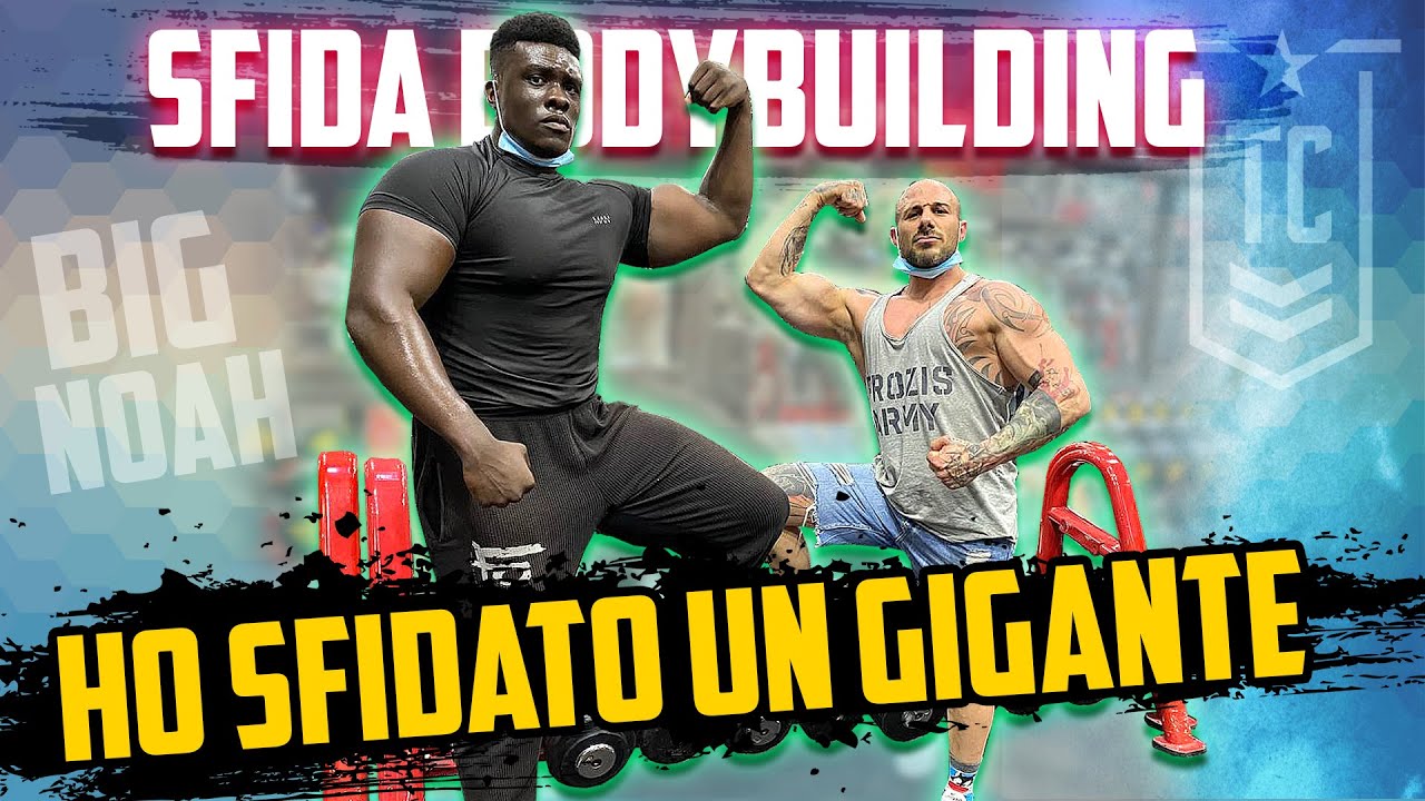 Ho sfidato un GIGANTE a DUBAI! - BIG NOAH Sfida Bodybuilding - YouTube