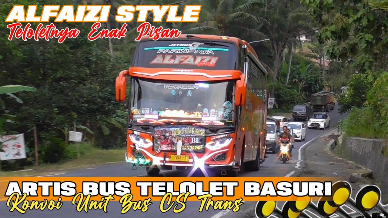 Artis Bus Telolet Basuri 🎺🎺, Bus CS TRANS ALFAIZI STYLE, BHADRA, ARKAN ...