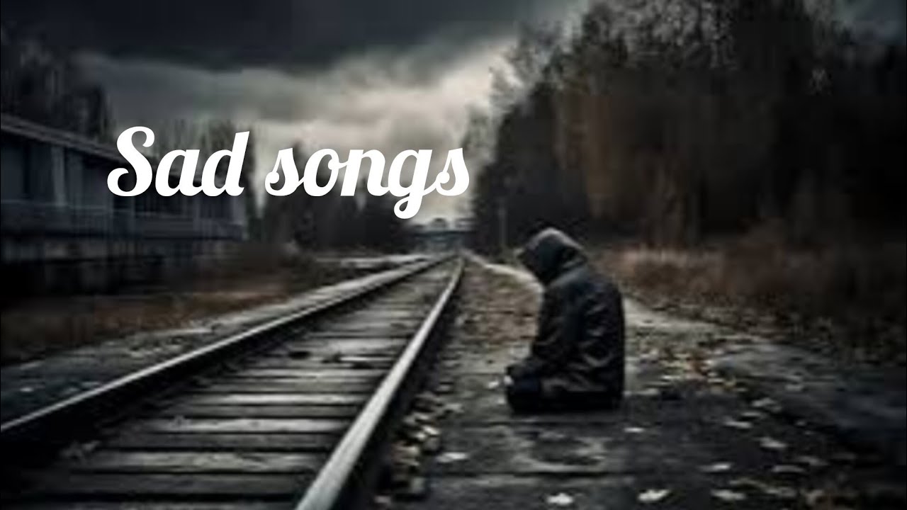 slowed and reverb sad songs | sad songs that will make you cry 💔🥀 - YouTube