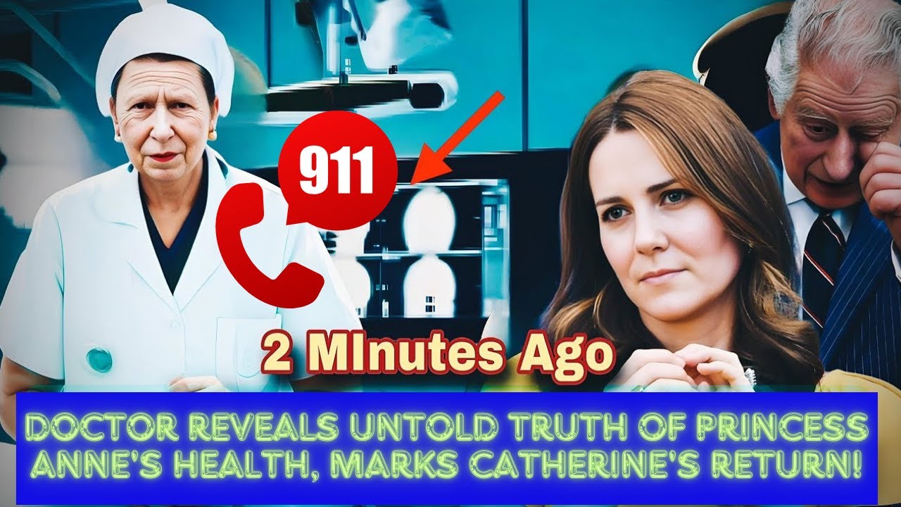 Doctor Reveals UNTOLD Truth Of Princess Anne's Health, Marks Catherine ...