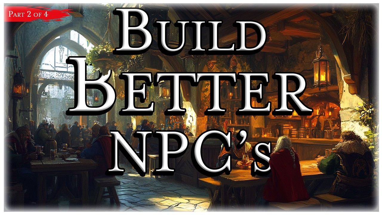 How to Create Better D&D NPC's: DM Starter Guide (2/4) - YouTube