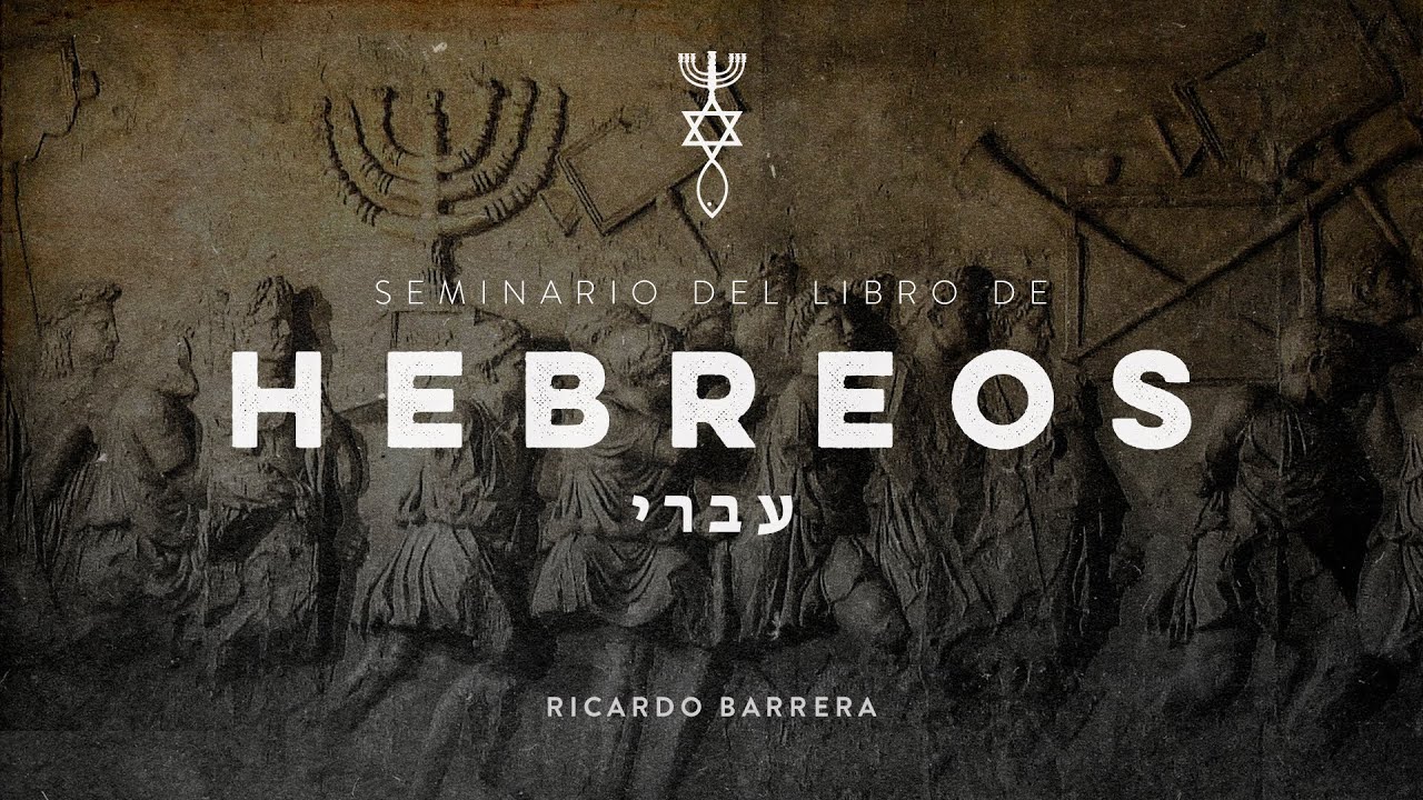 01 LIBRO DE HEBREOS - RICARDO BARRERA - YouTube