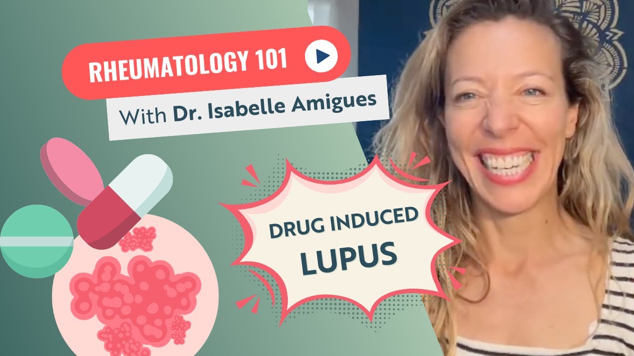 Drug Induced Lupus | A Rheumatology 101 Live with Dr. Amigues - YouTube