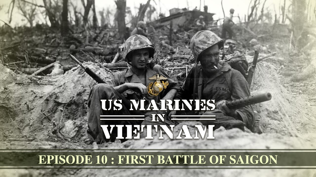 US Marines in Vietnam | Episode 10: First Battle of Saigon - YouTube