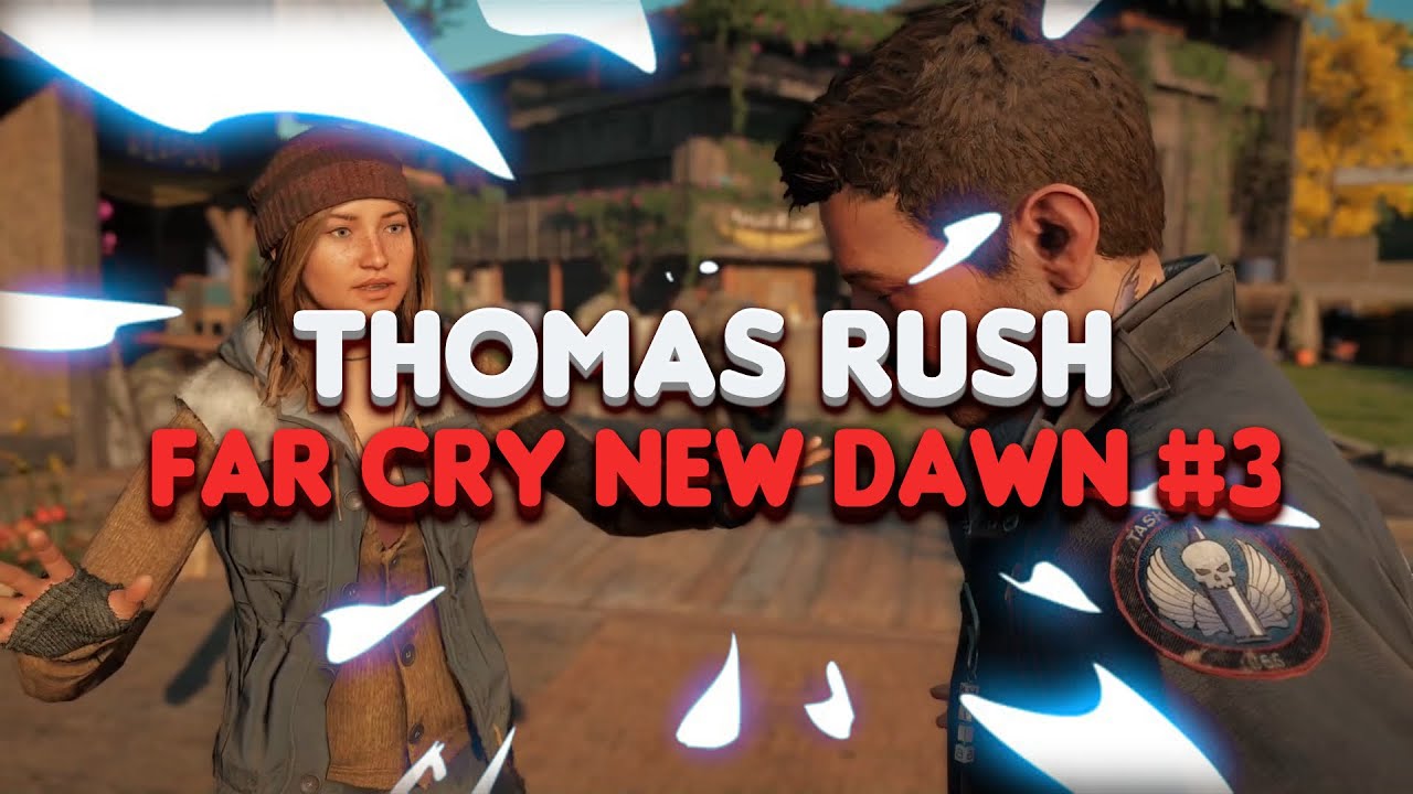 Thomas Rush! Far Cry New Dawn #3 | Panteqz - YouTube