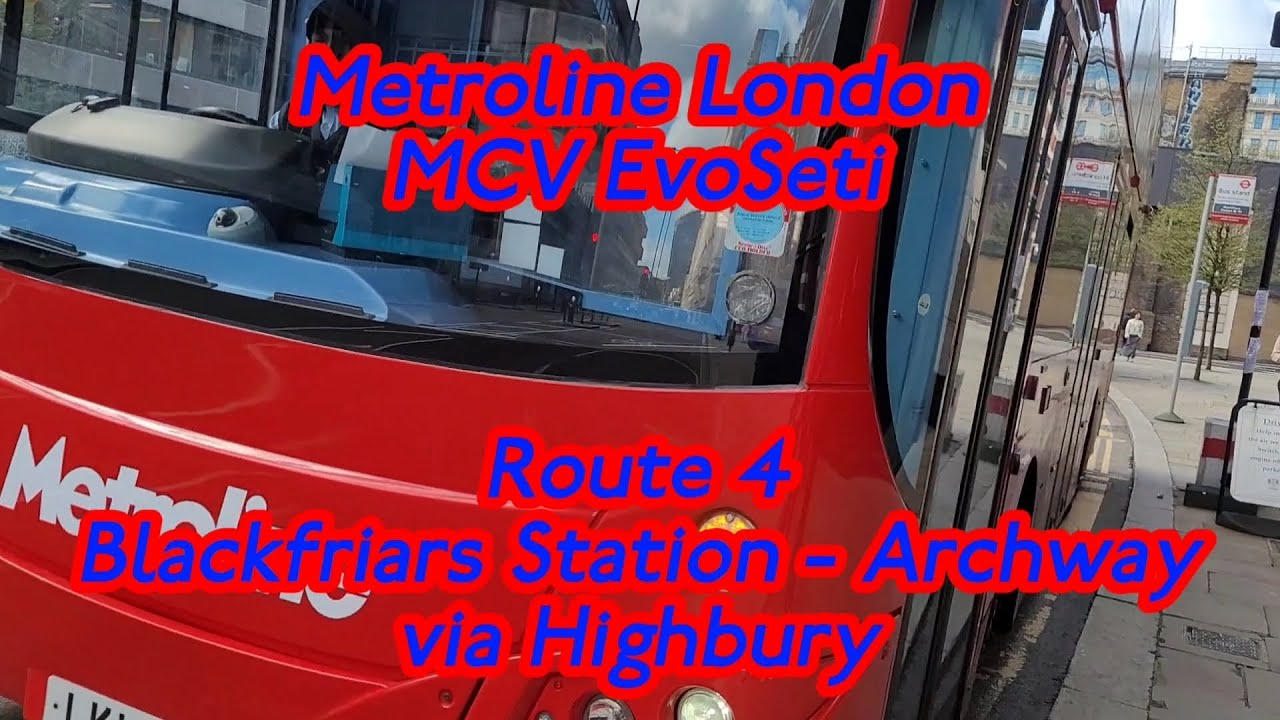 FRV | Metroline London Route 4: Blackfriars - Archway via Highbury ...