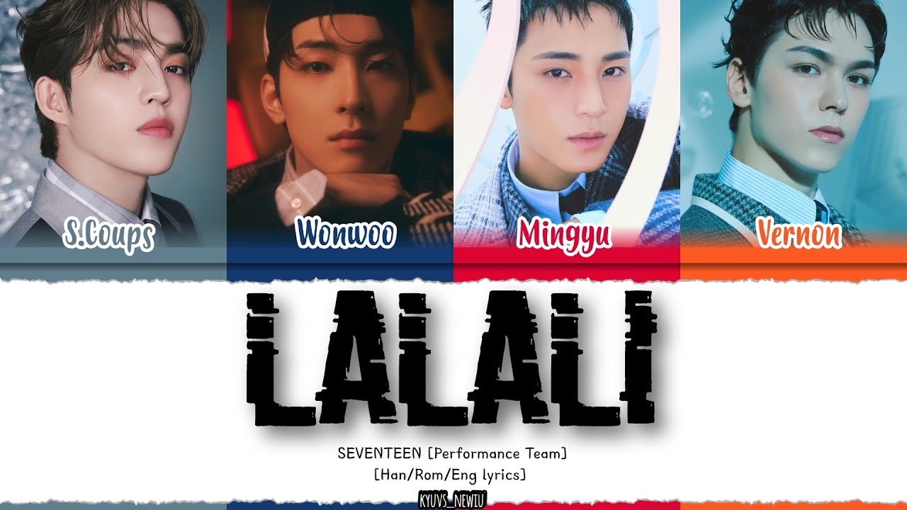 SEVENTEEN [HIPHOP TEAM] – 'LALALI' Lyrics [Color_Coded_Han_Rom_Eng ...