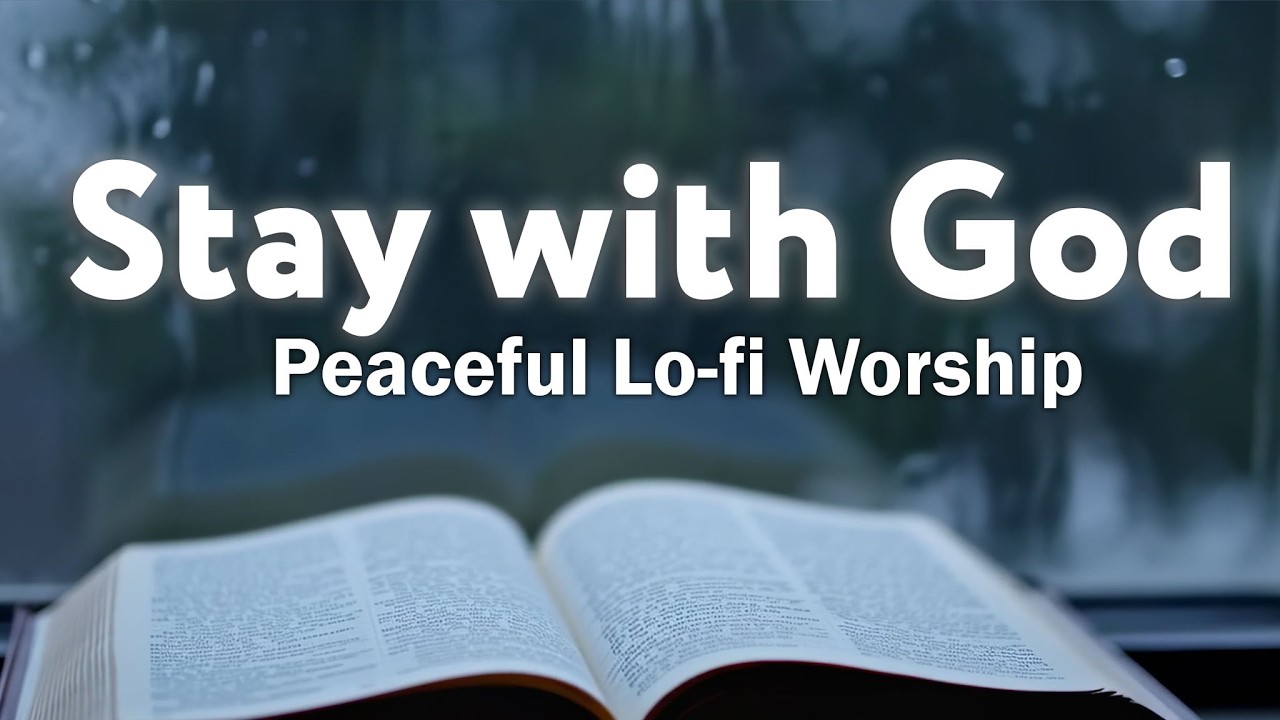 Stay with God – Peaceful Scripture Music for Rest, Study & Prayer (43 ...
