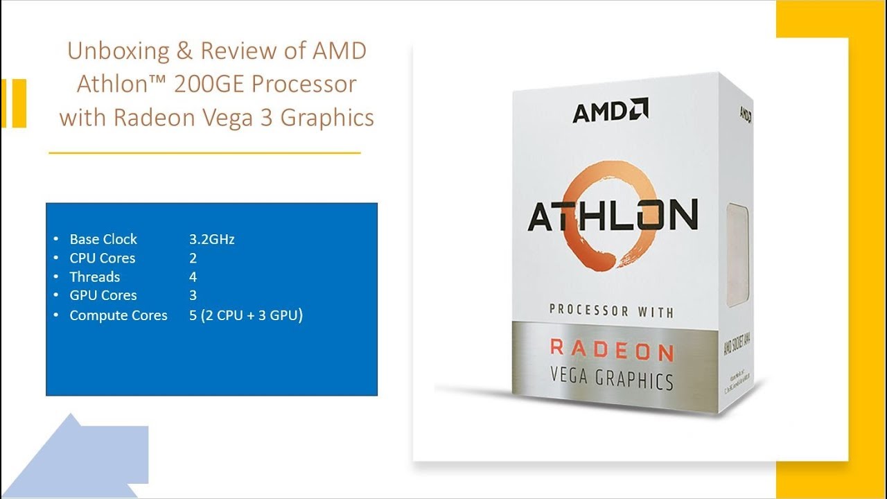 AMD Athlon 200GE Processor with Radeon Vega 3 Graphics Unboxing ...