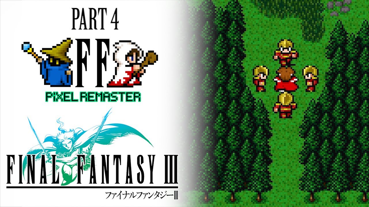 Final Fantasy III Pixel Remaster #4 (Livestream VOD) - YouTube