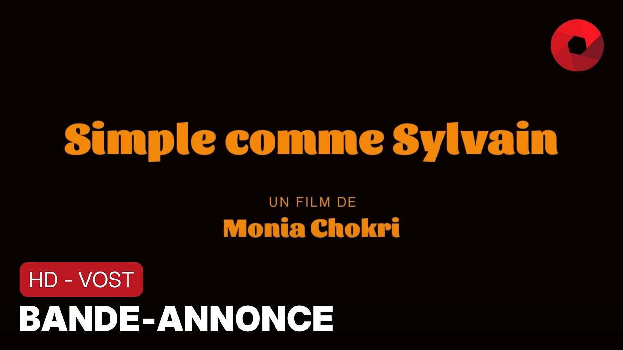 SIMPLE COMME SYLVAIN de Monia Chokri : bande-annonce [HD-VOST] | 8 ...