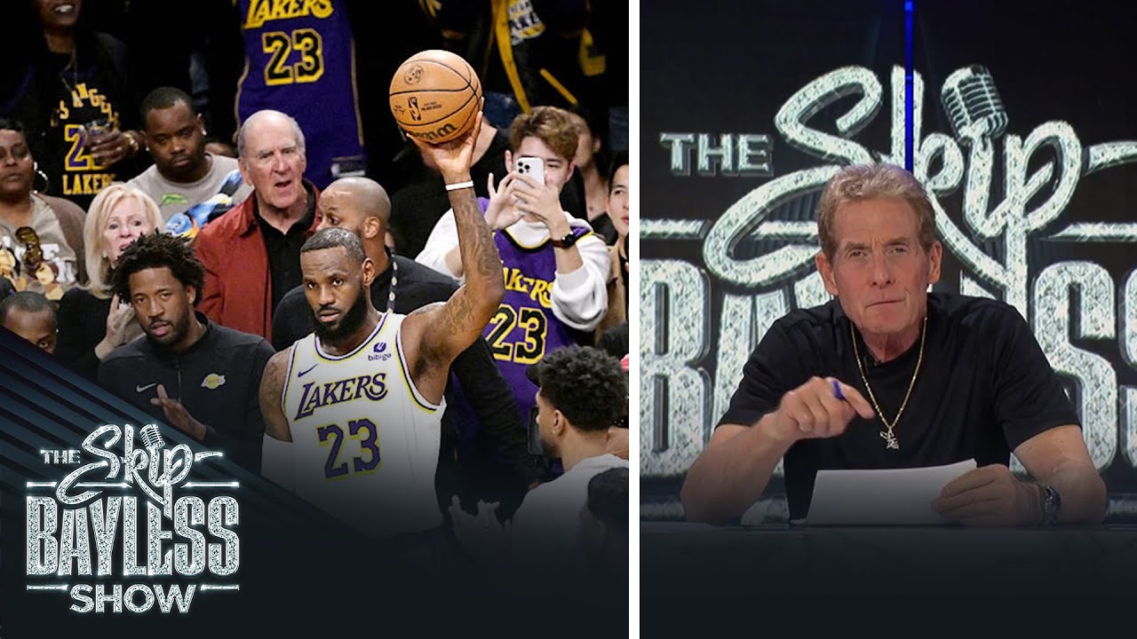 “Playing longer does NOT make you better.” — Skip on why LeBron is ...