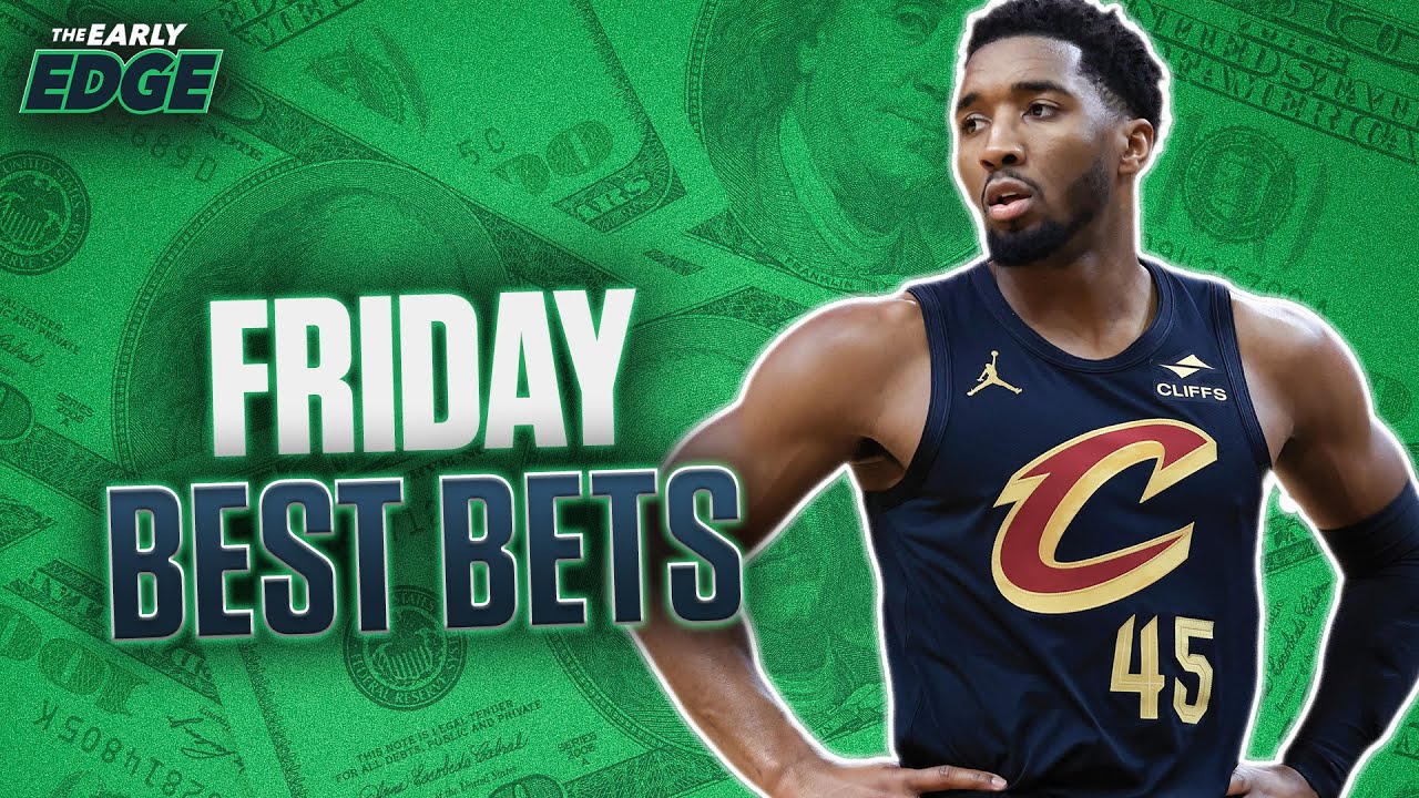 Friday's BEST BETS and PICKS: College Football + NBA | The Early Edge ...