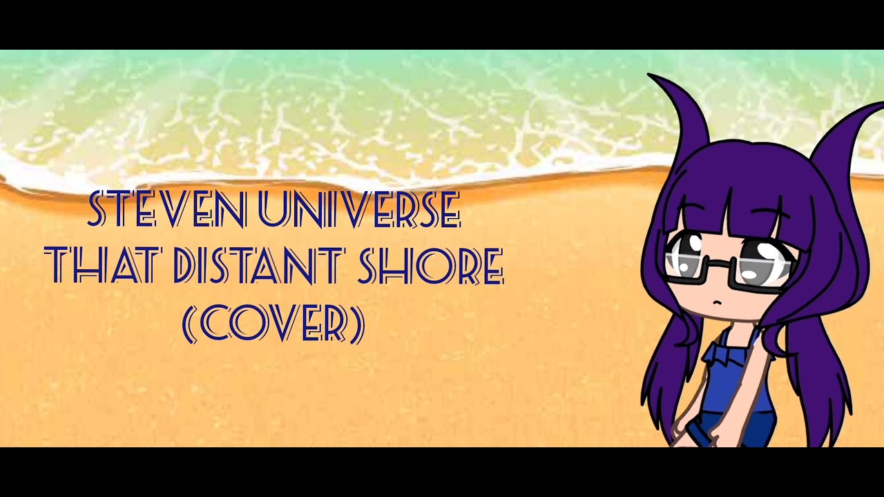 Steven Universe: That Distant Shore (Cover) - YouTube