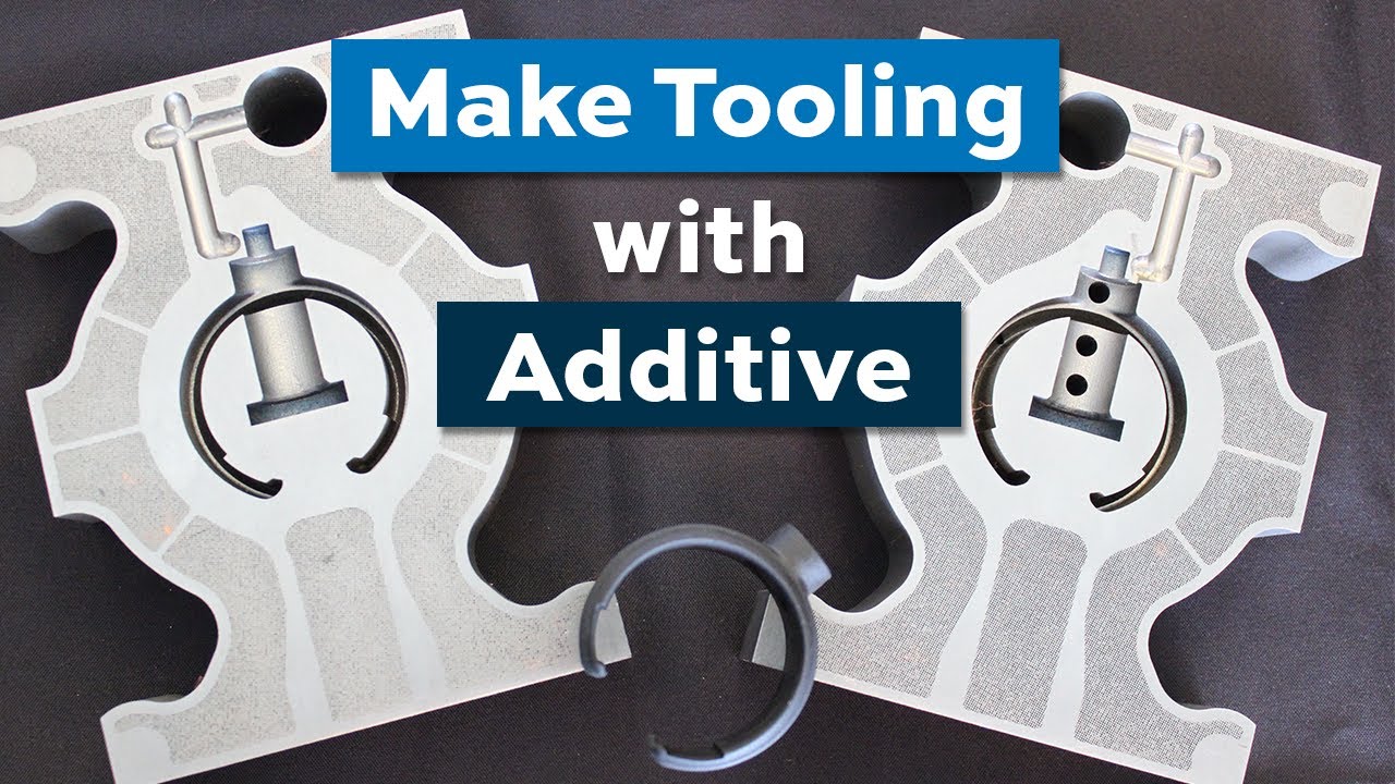 Big Idea: Additive Manufacturing Offers a Tooling Alternative - YouTube
