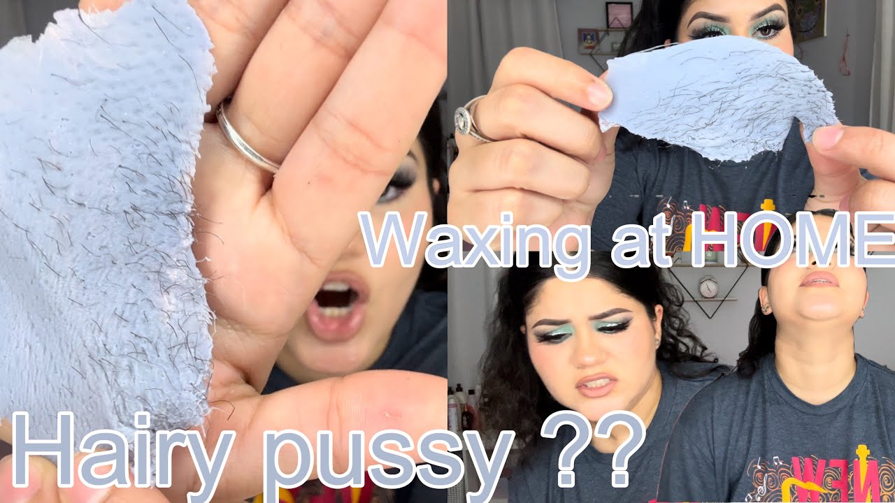 Waxing Hairy Pussy At Home Never Agiannnnnn Youtube