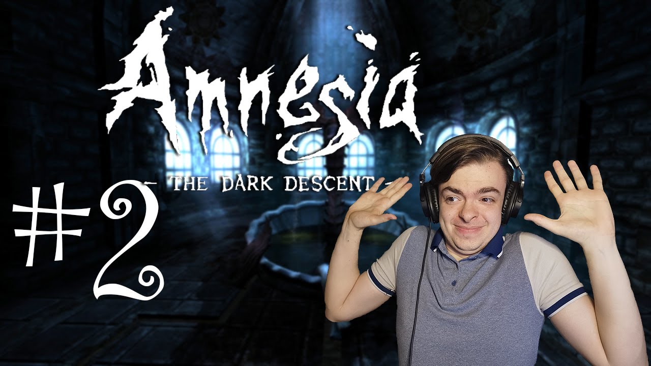 Floor is... Water?! | Amnesia: The Dark Descent #2 - YouTube