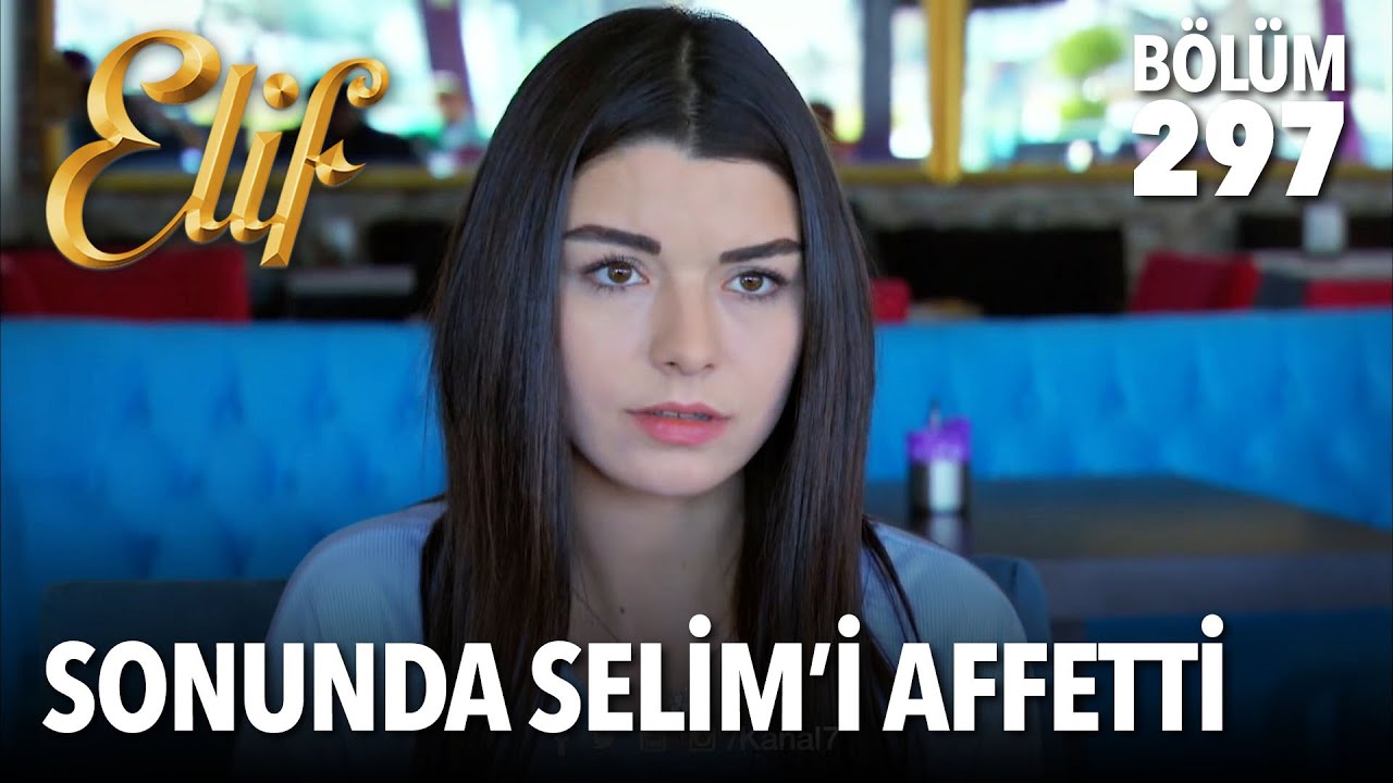 Zeynep Selim'i affetti | Elif 297. Bölüm - YouTube