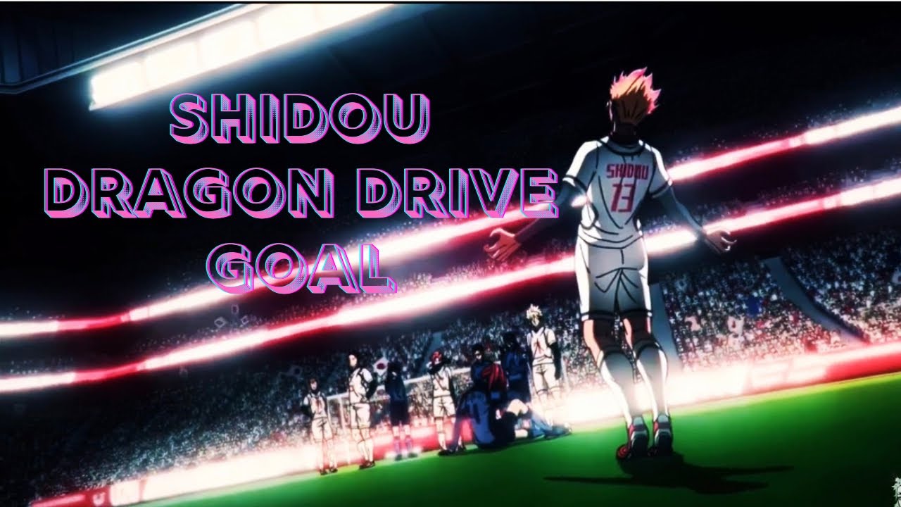Shidou Dragon Drive Goal AMV Edit - YouTube