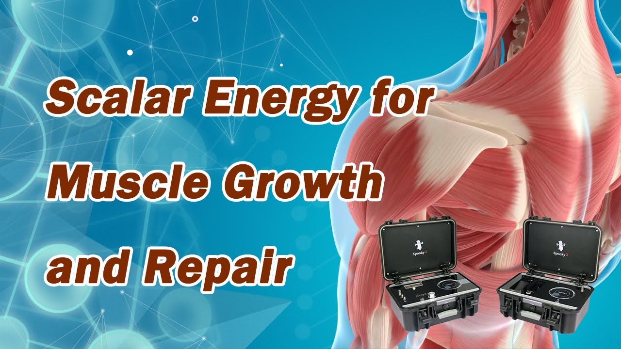 Scalar Energy for Muscle Growth and Repair - YouTube
