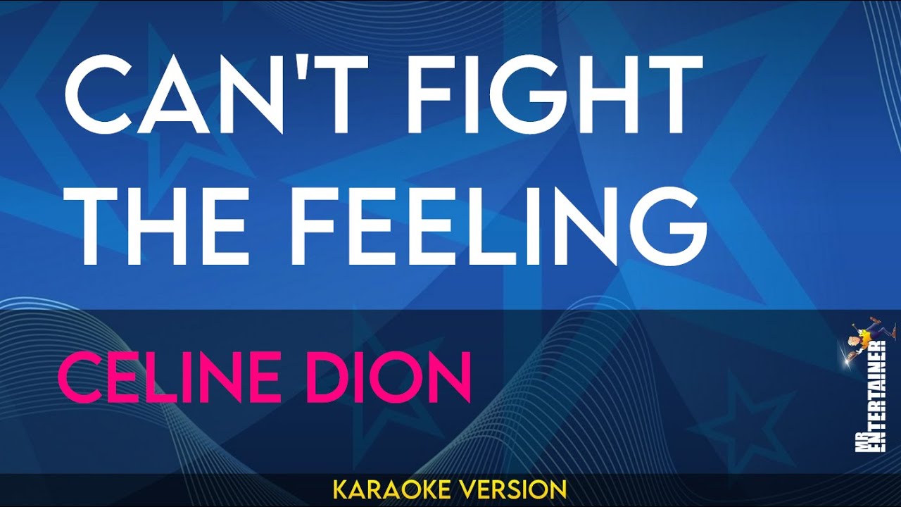Can't Fight The Feeling - Celine Dion (KARAOKE) - YouTube