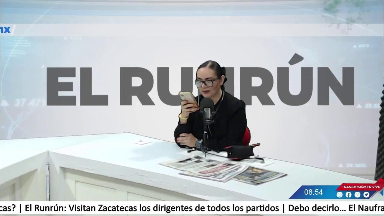 #ElRunrún| El noticiero de los Zacatecanos - YouTube