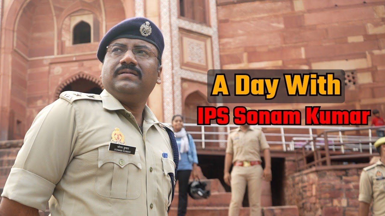 A day with IPS Officer , DCP Agra | Sonam Kumar IPS | Uttar Pradesh ...