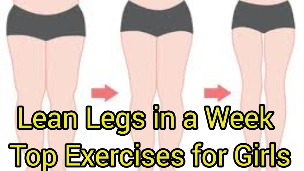 Lean Legs in a Week Top Exercises for girls - YouTube