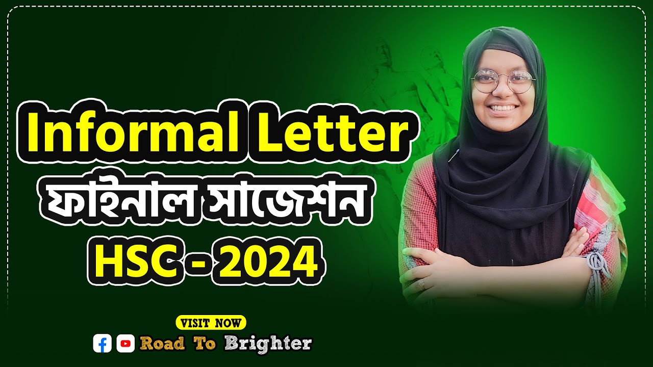 HSC - 2024 || Informal Letter ফাইনাল সাজেশন|| Road To Brighter - YouTube