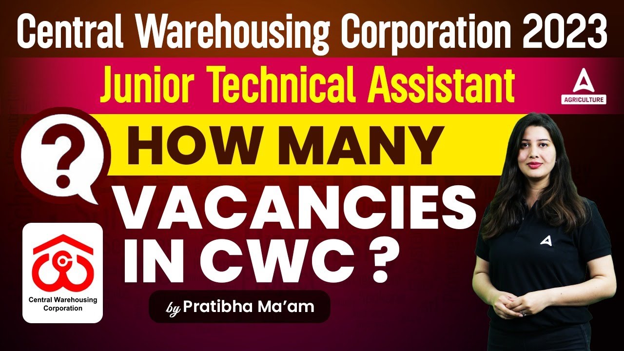 How many Vacancies in Central Warehousing Corporation 2023? | CWC 2023 ...