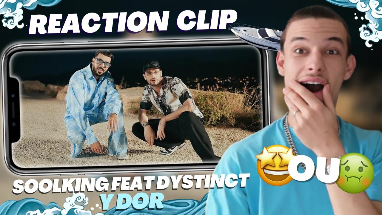 REACTION Y DOR - SOOLKING FEAT DYSTINCT ! Son fait pour la fin de l'été ...
