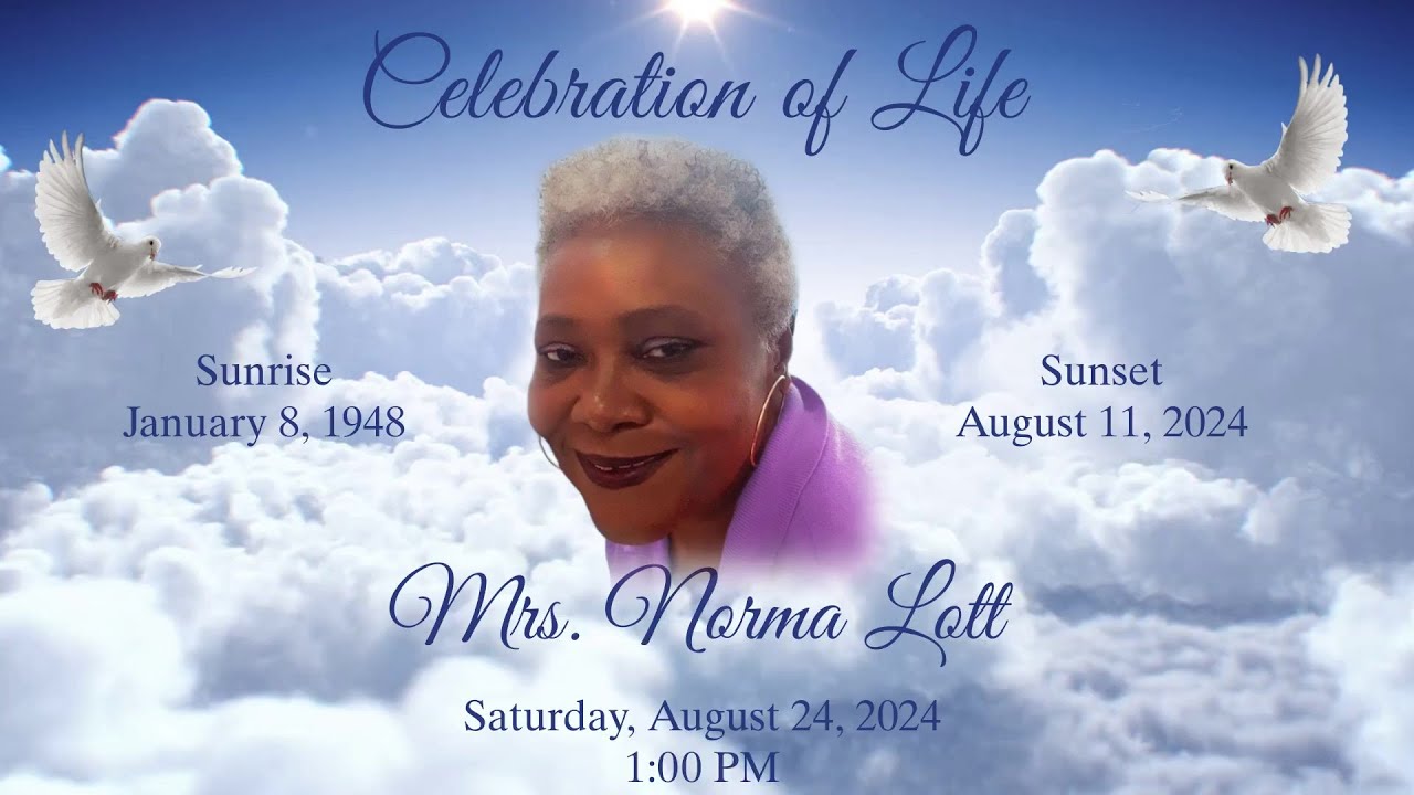 Celebration of Life - Mrs. Norma Lott - August 24, 2024 (1:00 PM) - YouTube