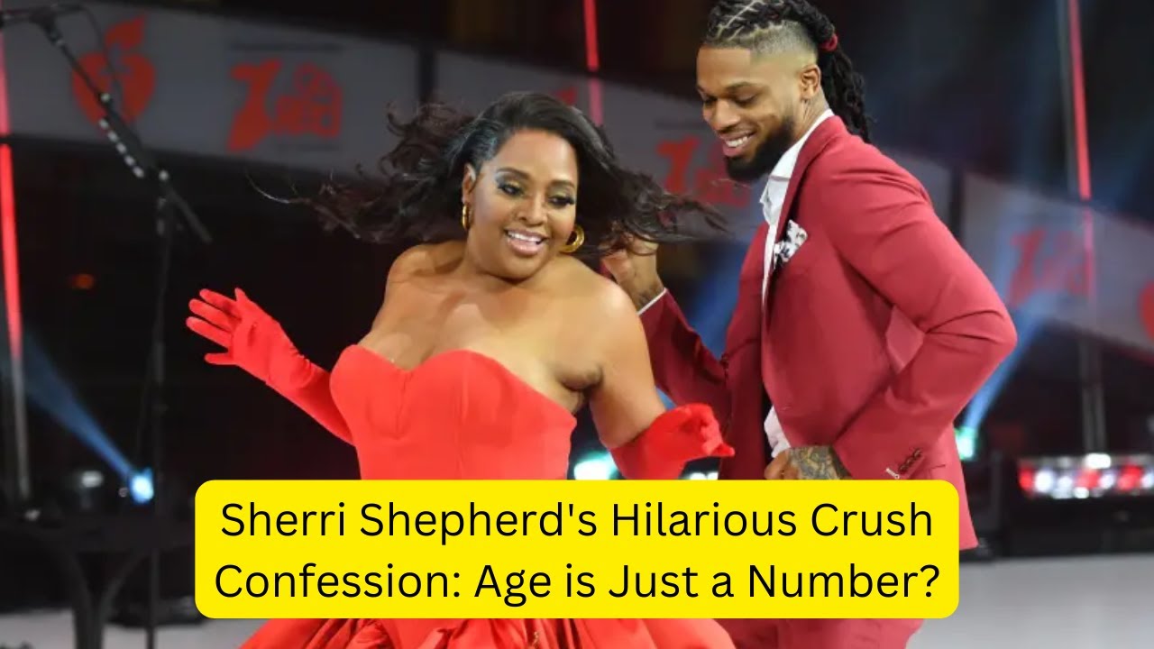 Sherri Shepherd's Hilarious Crush Confession: Age is Just a Number ...